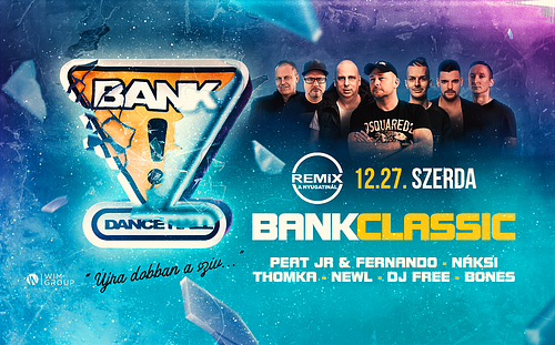 BANK! Classic - Újra dobban a szív /// 12.27. - Oneticket