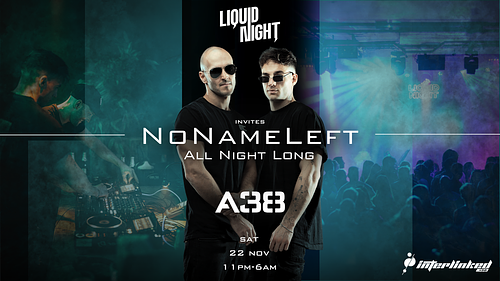 Liquid Night invites NONAMELEFT - All Night Long - Oneticket