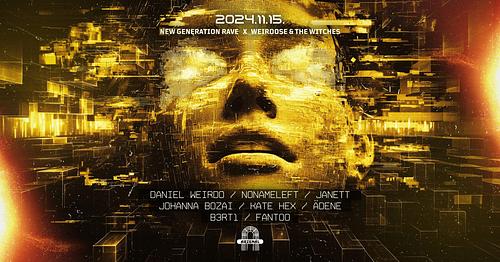 New Generation Rave x WeirDose & The Witches - Oneticket