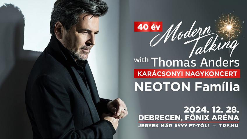 MODERN TALKING 40 - Thomas Anders és Neoton Família Debrecenben ...