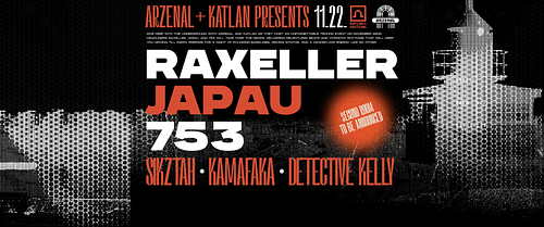 Katlan X Arzenal pres: Raxeller + Japau + 753 + 2nd room w/ 1luu ...