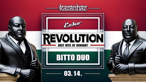 REVOLUTION // Best Hits of Hungary - BITTO DUO // 03.14. - Oneticket