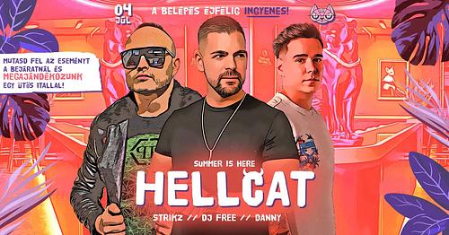 CAT pres.-HELLCAT STRIKZ, Dj FREE, Danny BELÉPÉS ÉJFÉLIG DÍJTALAN ...